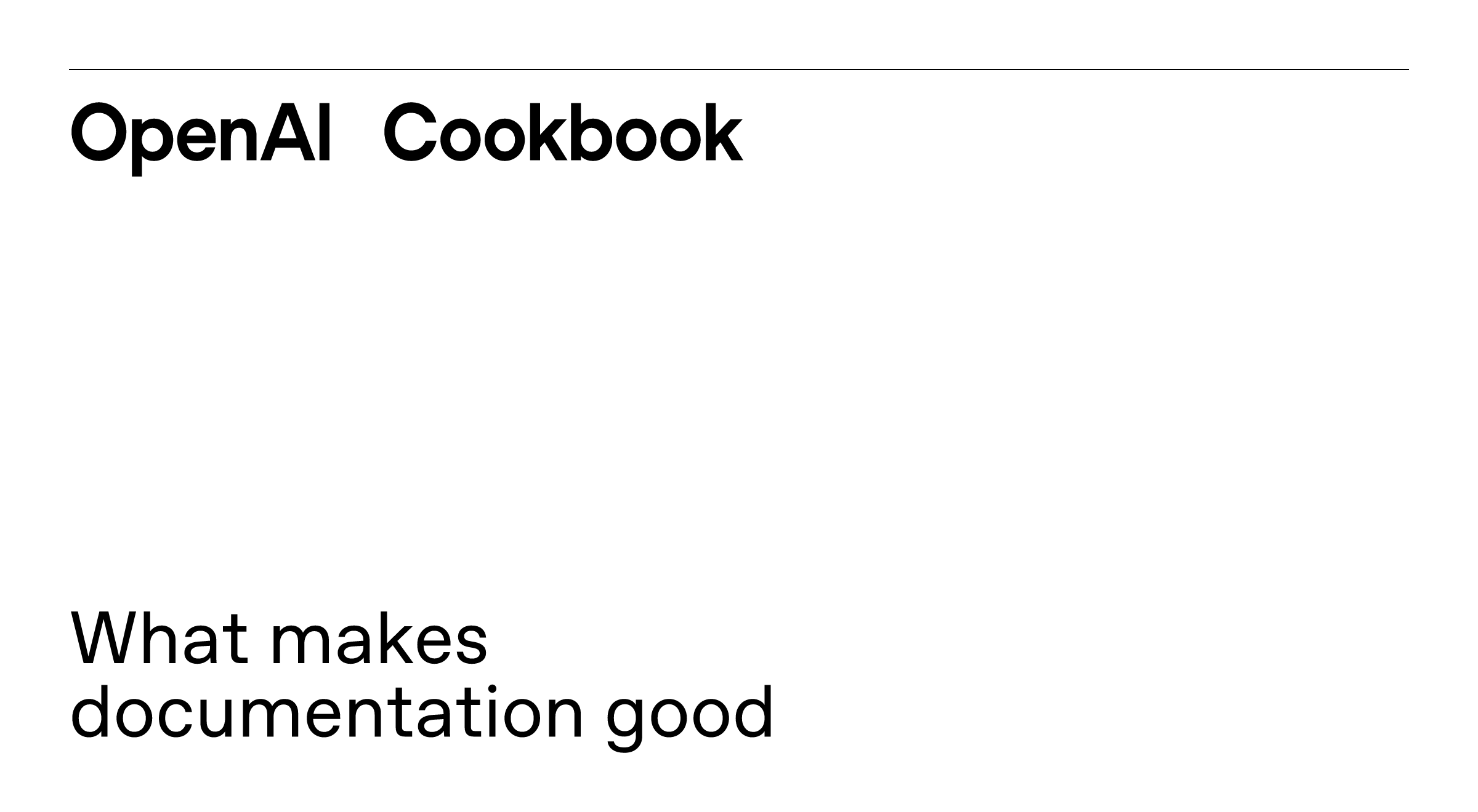 What makes documentation good | OpenAI Cookbook